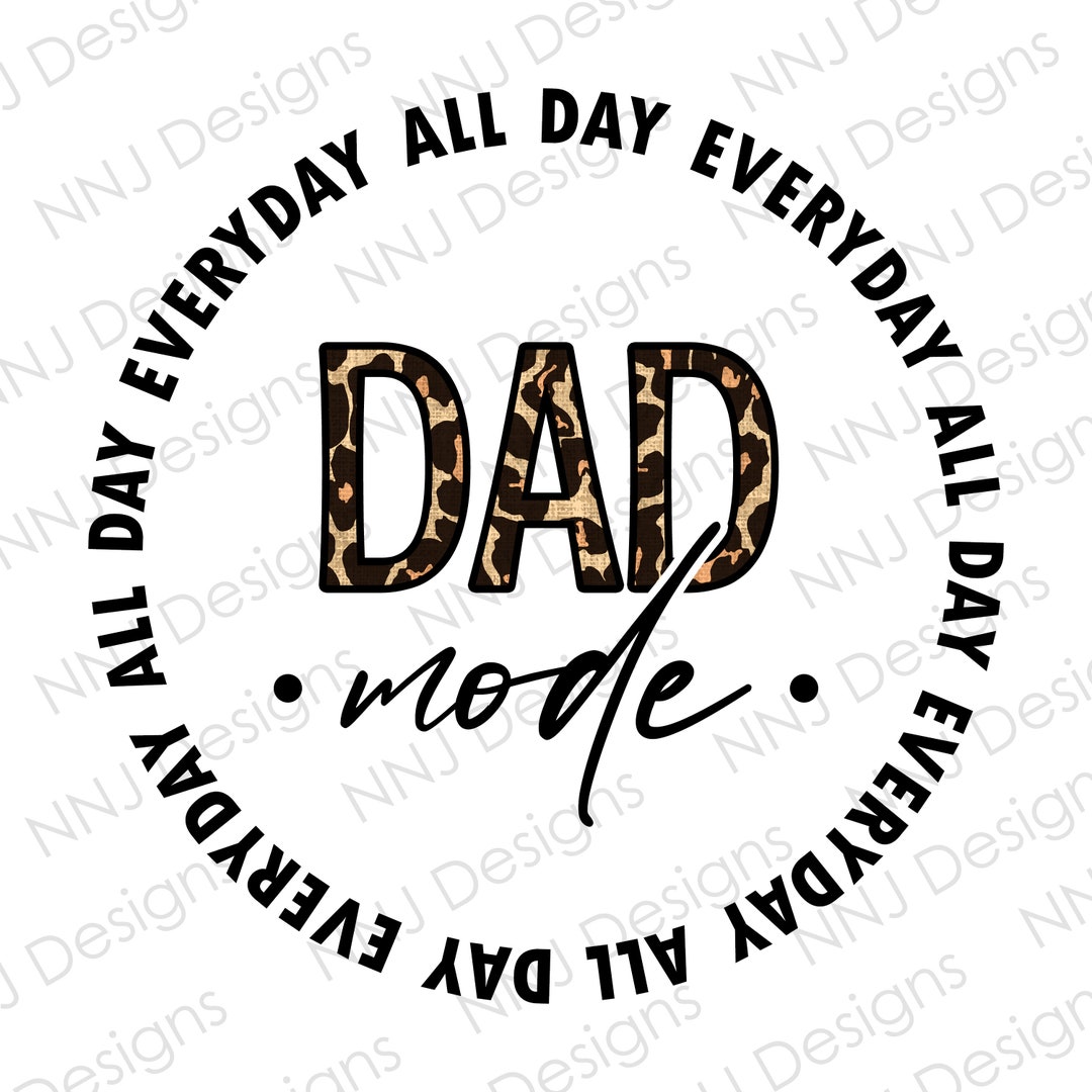 Dad Mode All Day Everyday PNG Sublimation Designs Leopard Dad Life PNG ...