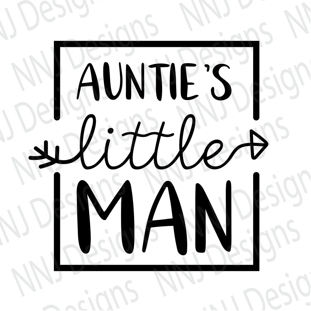 Auntie's Little Man SVG: Baby Boy Quote (digital Download) - Etsy