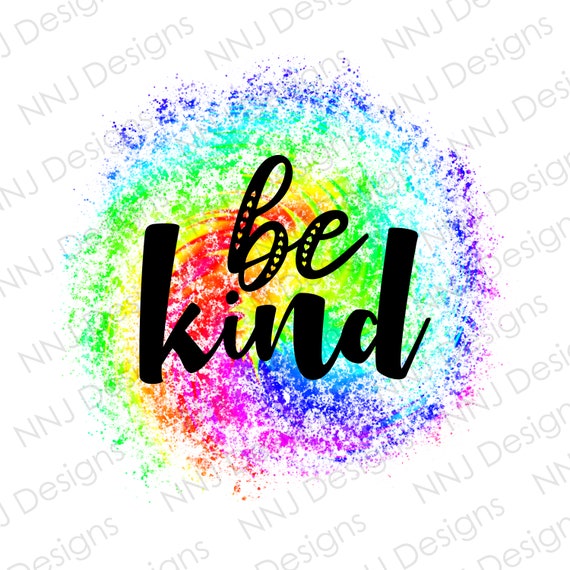 Be Kind Tie Dye PNG Sublimation Designs Colorful Rainbow LGBTQ | Etsy