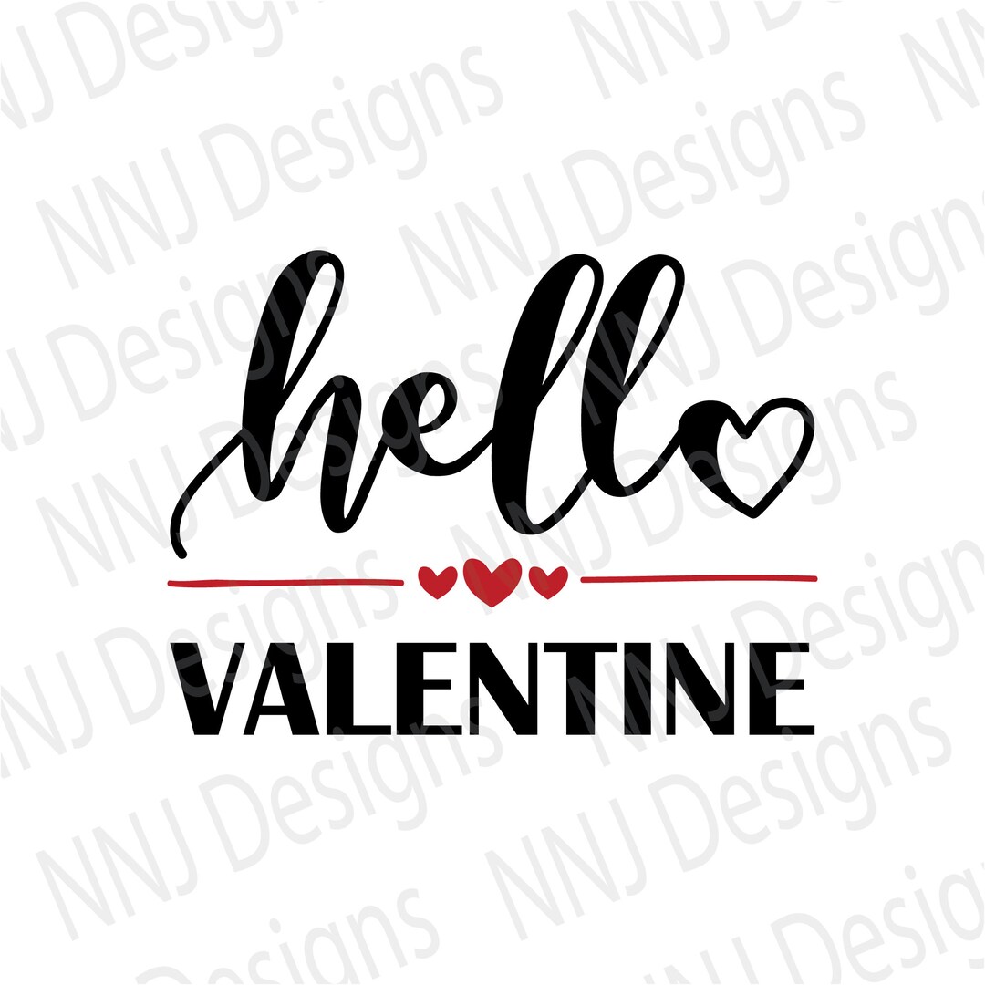 Hello Valentine SVG PNG Happy Valentine's Day Cut File Silhouette ...