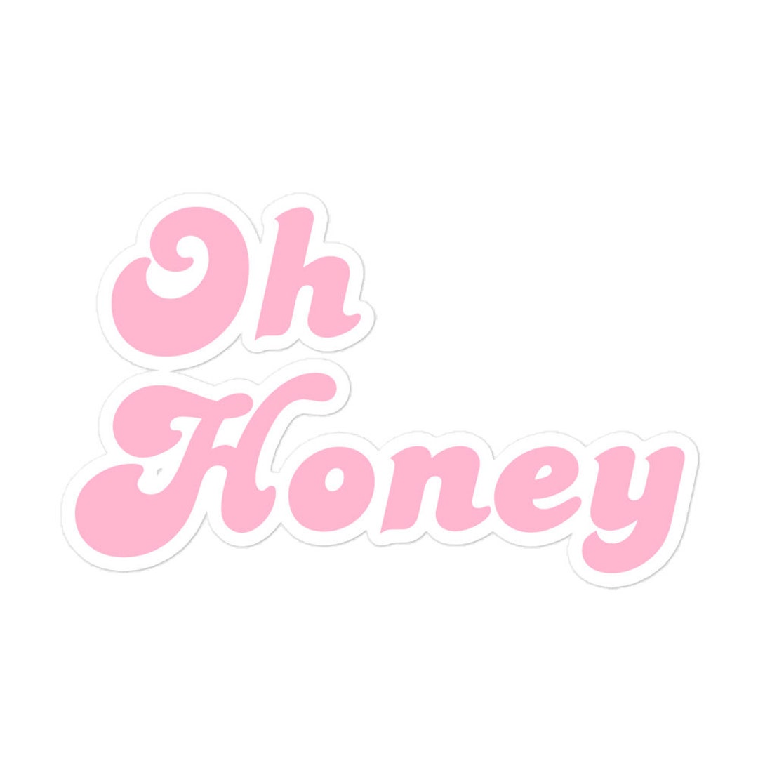 Oh Honey Sticker - Bubble-free Vinyl Decal - Trixie and Katya - Etsy