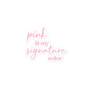 Pink is My Signature Color - Bubble-free Stickers - Word Art - Art ...