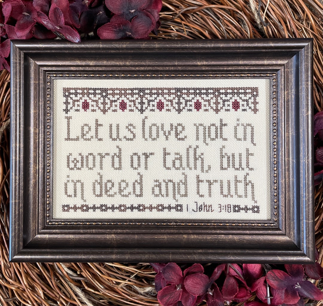 Let Us Love 1 John 3:18 Bible Christian Cross Stitch Pattern My Big Toe ...