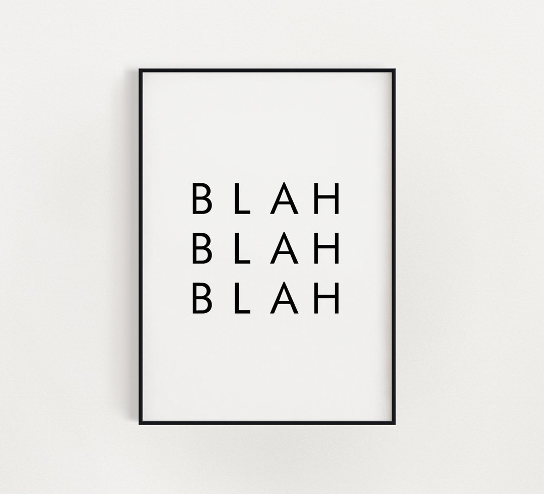 Blah Funny Quote Print, Monochrome Art - Etsy