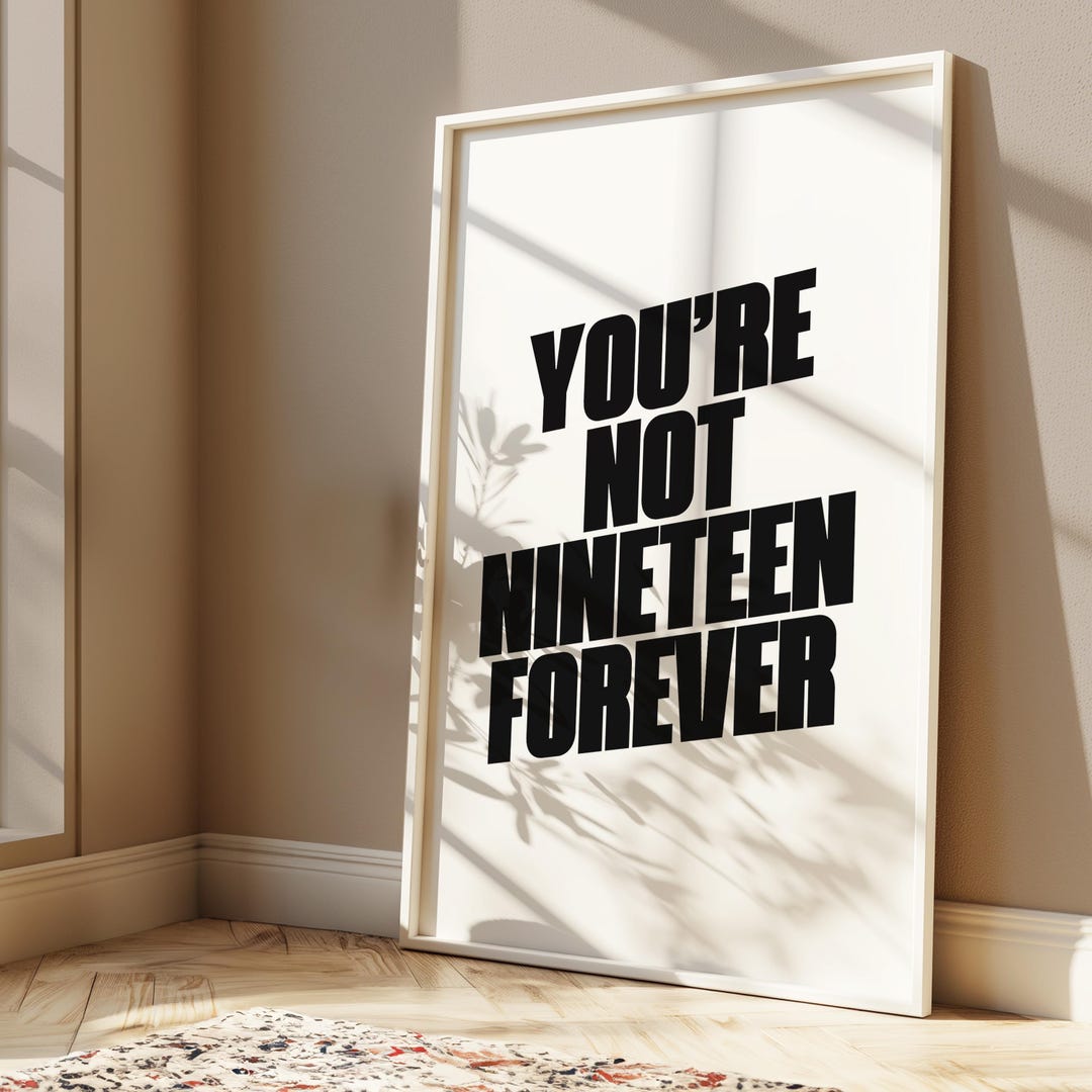 You're Not Nineteen Forever Music Lyric Poster Print, Retro Wall Art - Etsy