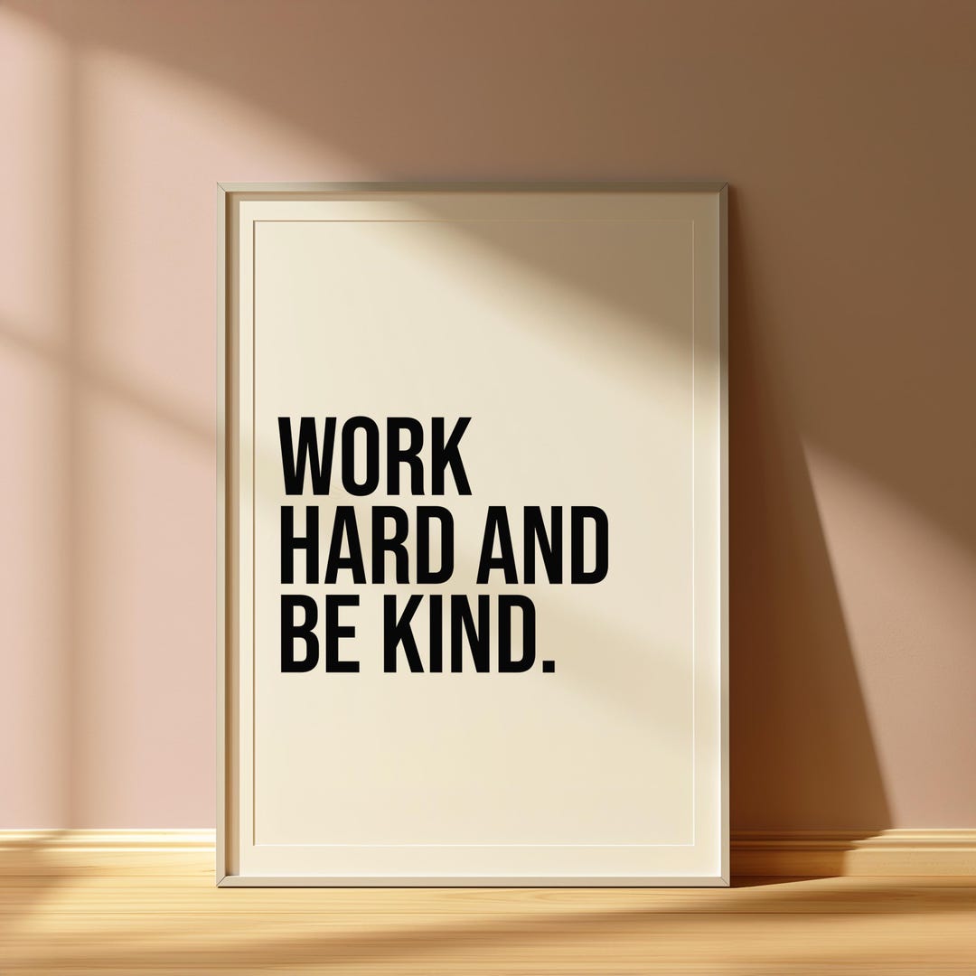 Work Hard Be Kind Print: Bold Letter Wall Art - Etsy