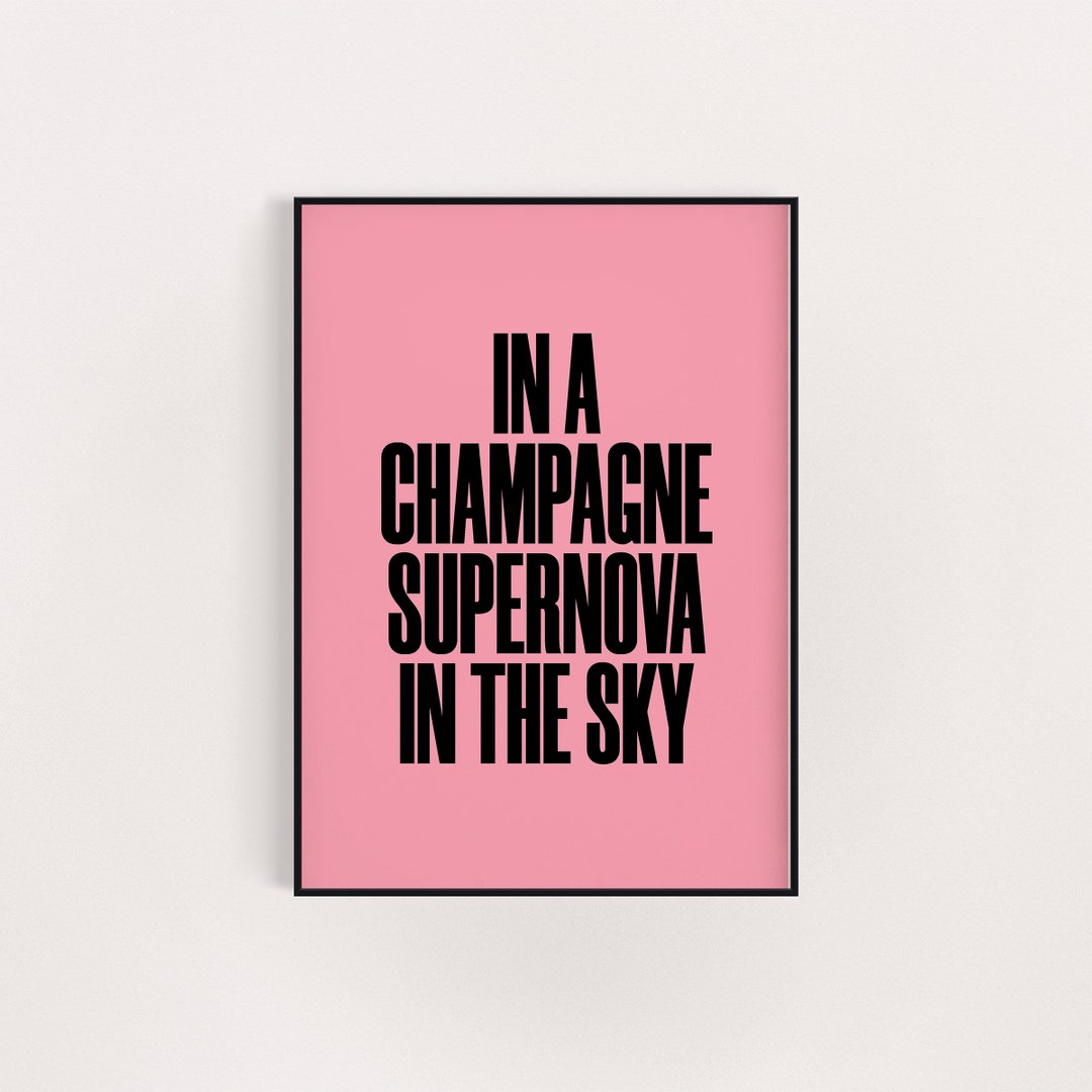 Champagne Supernova Digital Download Poster Print, Birthday Gift for ...