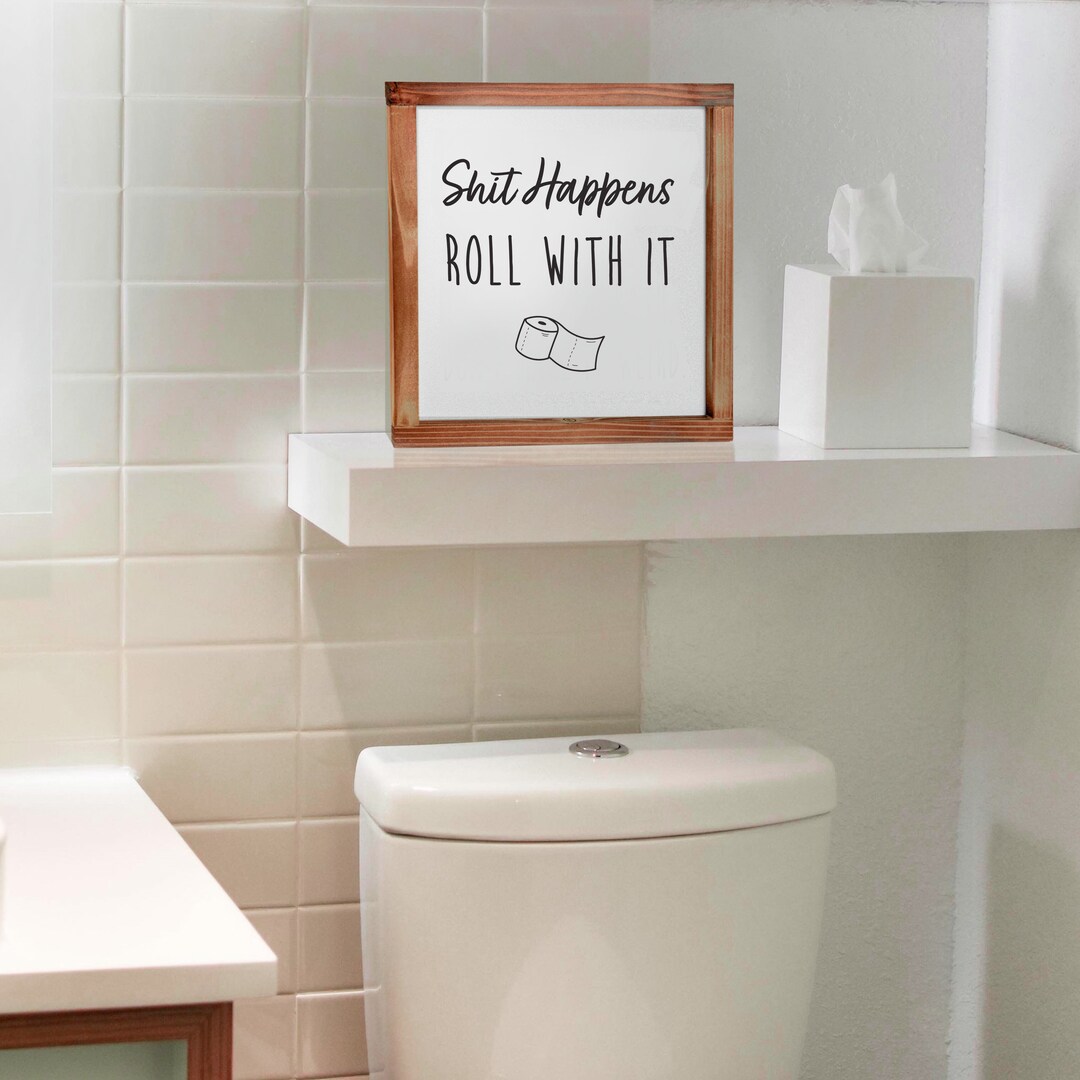 Shit Happens Roll With It Bathroom Sign Modern Farmhouse Bathroom Decor ...