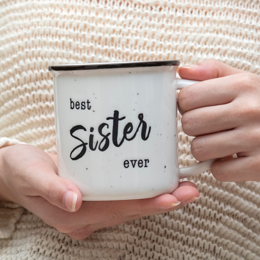Best Sister Mug Funny 11 Oz., Best Sister Ever Mug, Best Sister Coffee ...