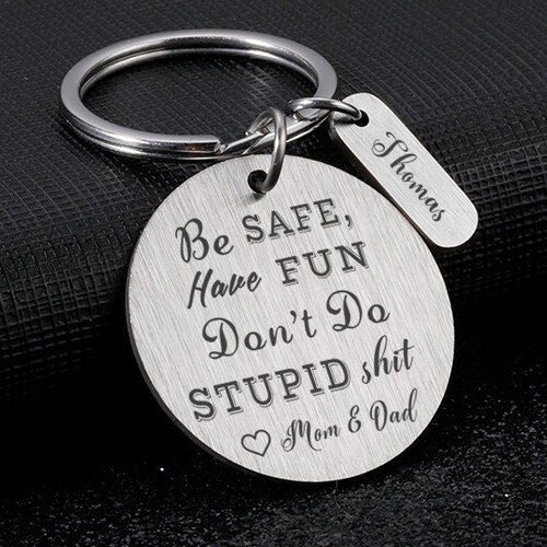 Personalized Key Chain Be Safe Have Fun Make Good - Etsy