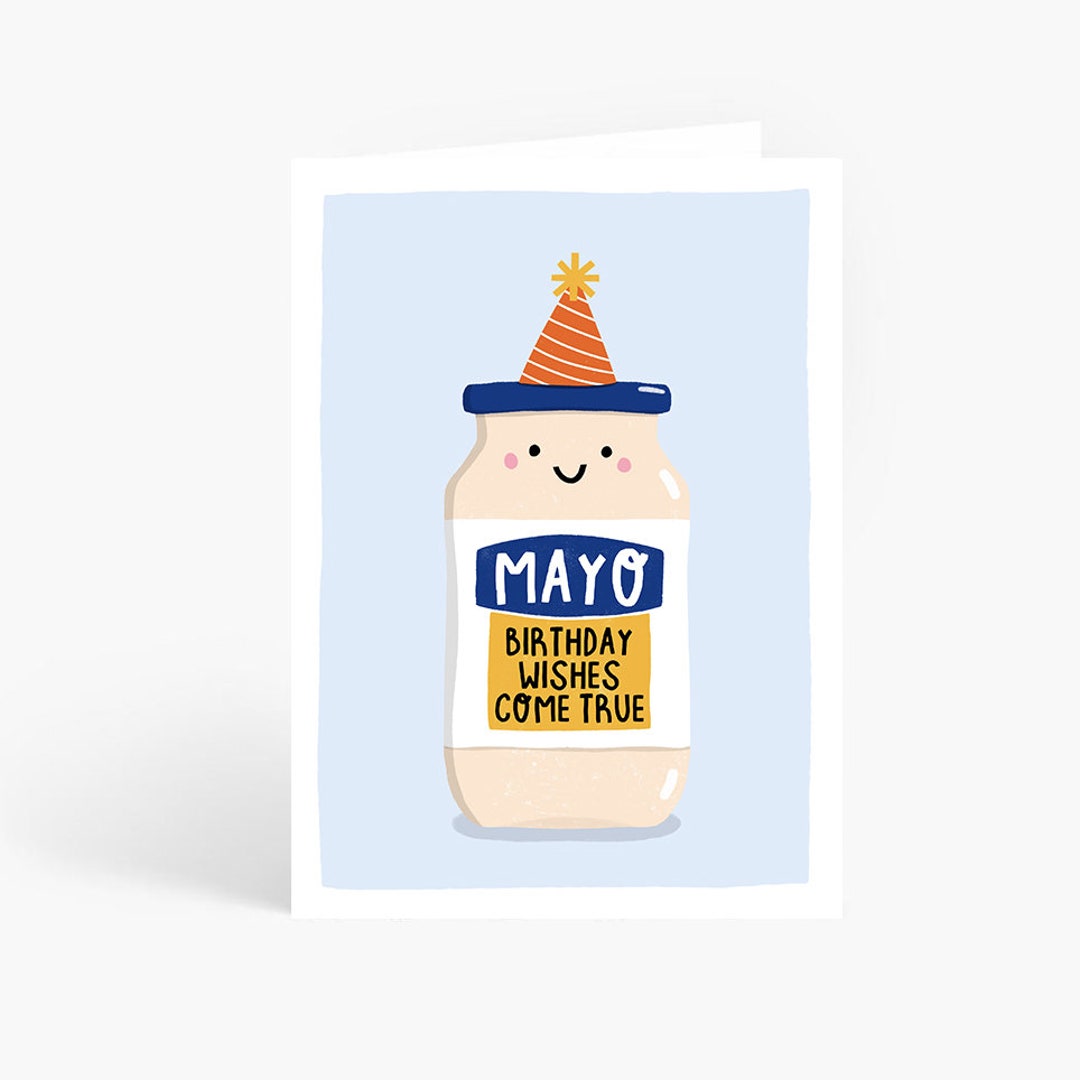 Mayo Birthday Card, Funny Mayonnaise Birthday Card, Mayo Birthday ...