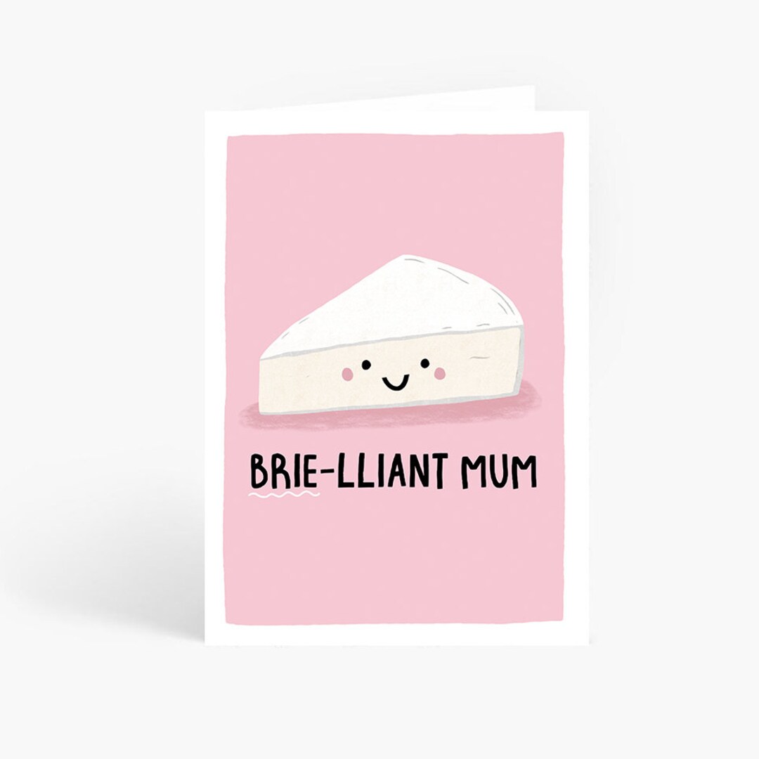 Brie-lliant Mum, Pun Mum Card, Brie Pun, Mother's Day Card, Funny Mum ...