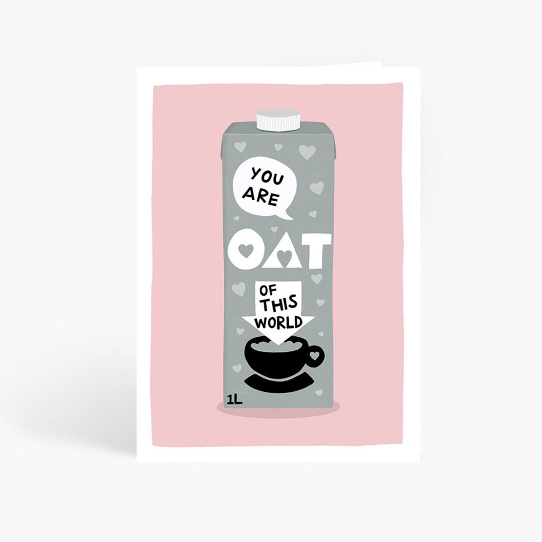 You Are Oat of This World Card, Oat Milk Card, Funny Anniversary Card ...