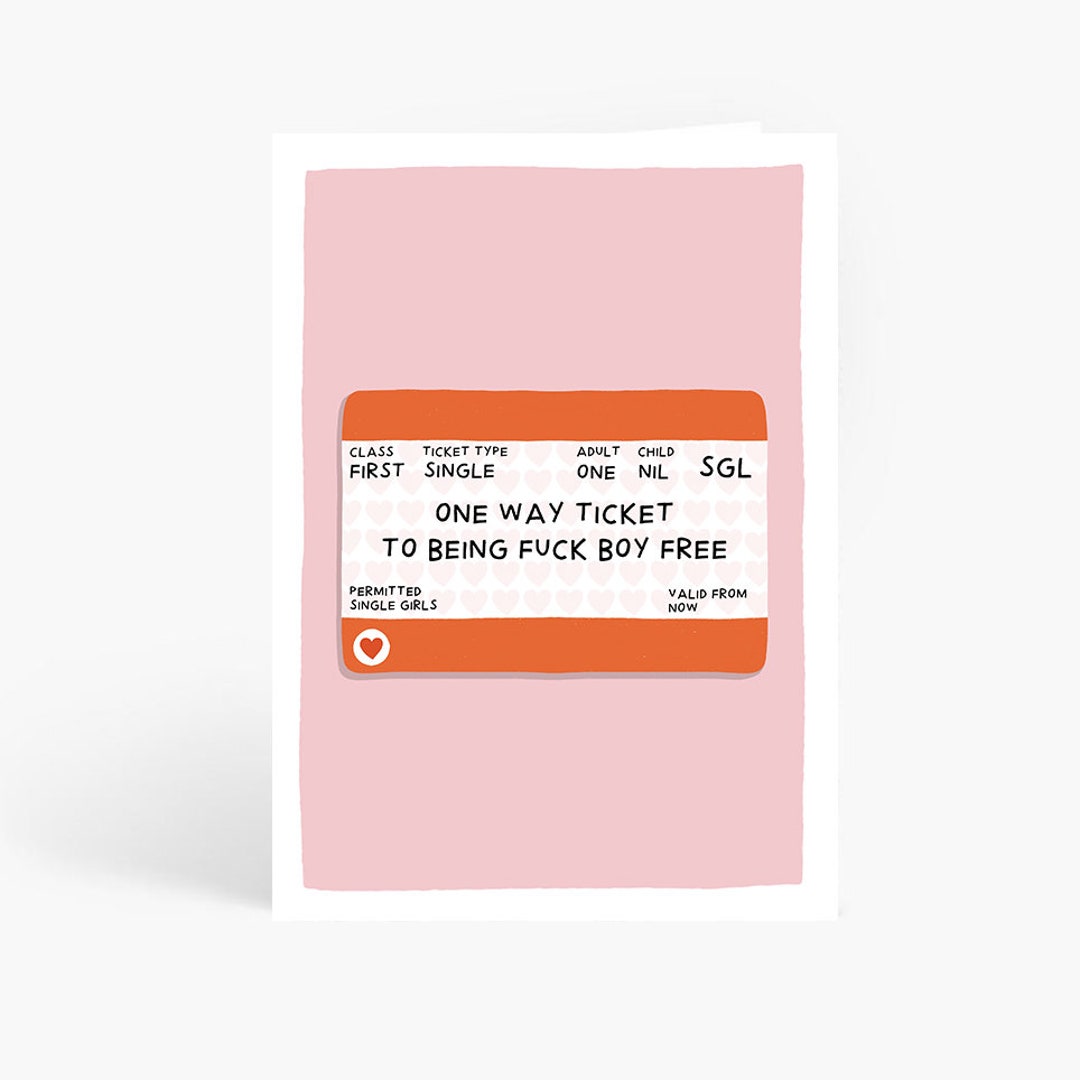 One Way Train Ticket to Being Fck Boy Free, Funny Single Girl Card ...