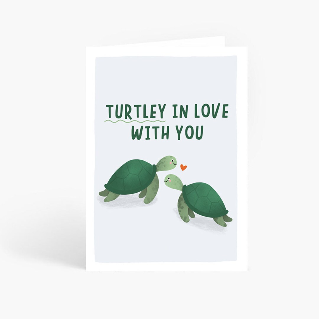 Turtley in Love With You, Valentine's Day Card, Funny Anniversary Card ...
