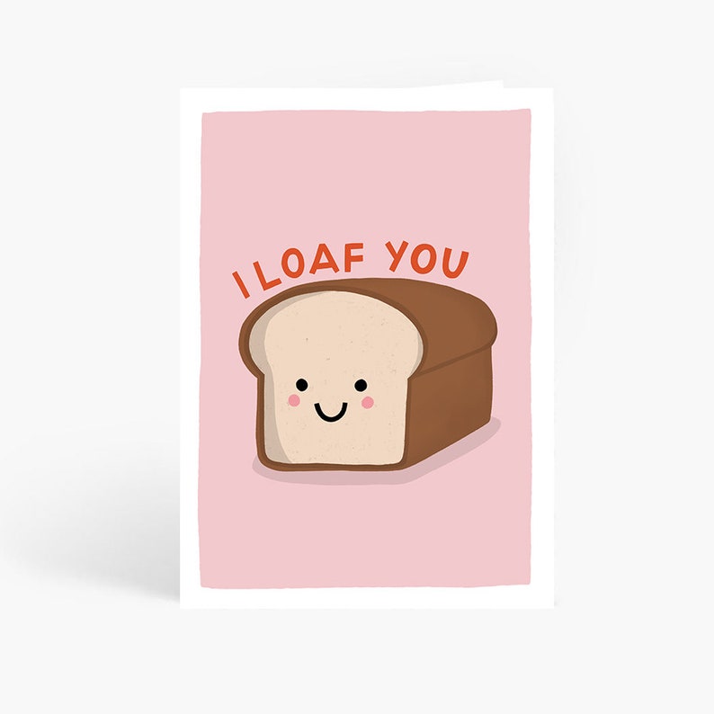 I Loaf You Card, Loaf of Bread Pun, I Love You Card, Cute Anniversary ...