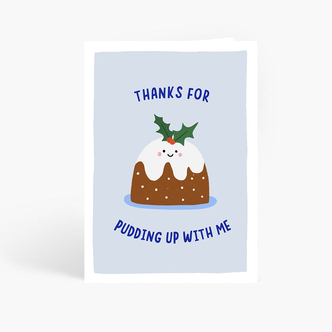 Thanks for Pudding up With Me Card, Christmas Pudding Pun, Cute Pudding ...