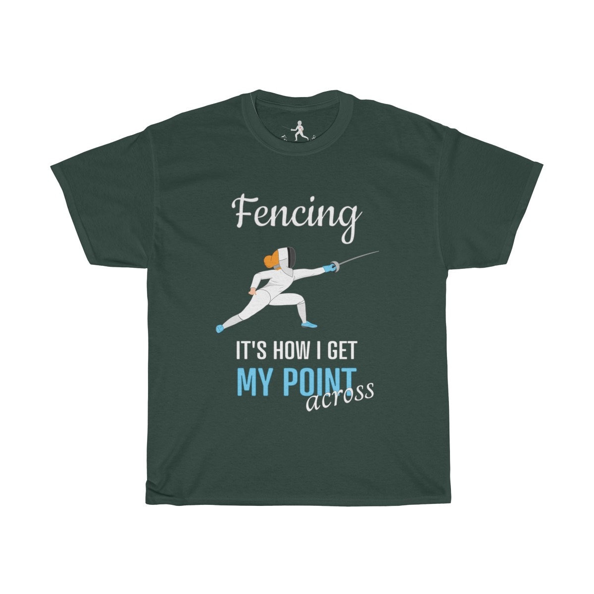 Fencing - It's How I Get My Point Across - Funny Novelty T-shirt for ...