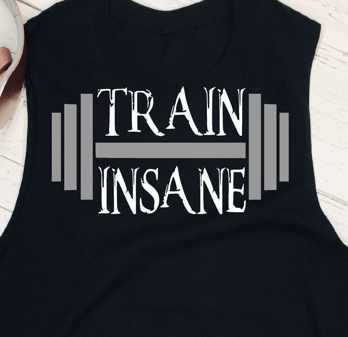 Train Insane SVG Weightlifting Workout Sublimation - Etsy