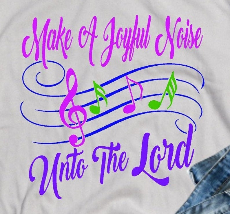 Make A Joyful Noise Unto The Lord SVG Jpg Png Pdf Sing To | Etsy