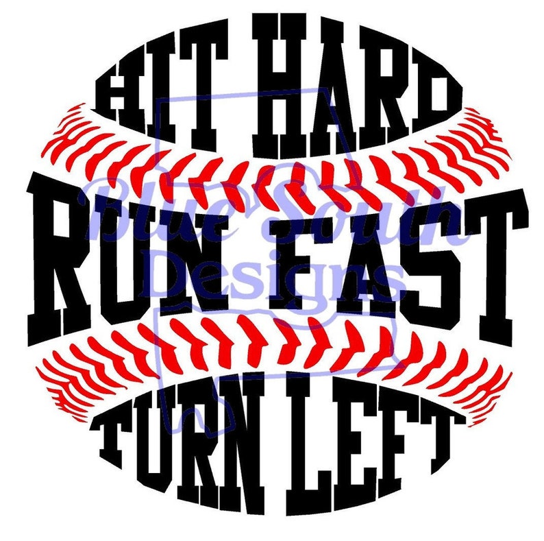 Hit Hard Run Fast Turn Left Svg Png Pdf Jpg Files Baseball - Etsy Canada