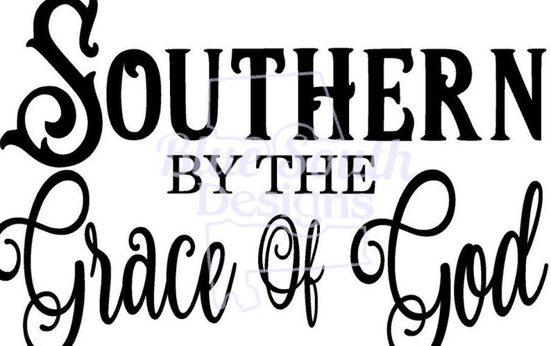 Southern by the Grace of God SVG: Southern Pride Design (digital File ...