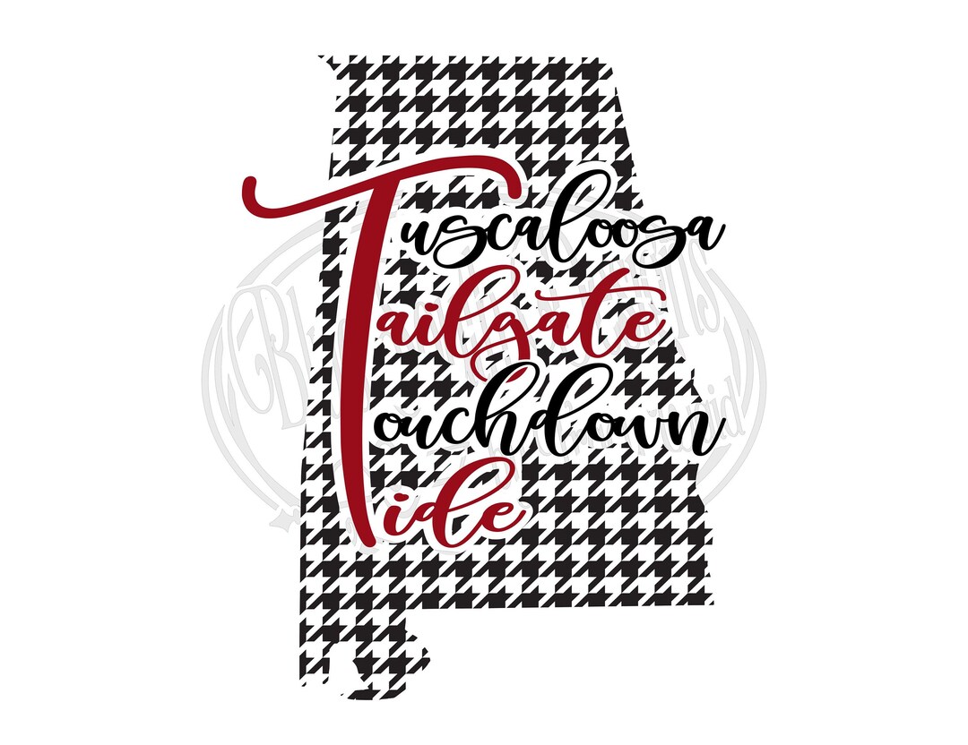 Tuscaloosa SVG / Tide PNG / Tailgating / Touchdown / Bama Decal / Bama ...