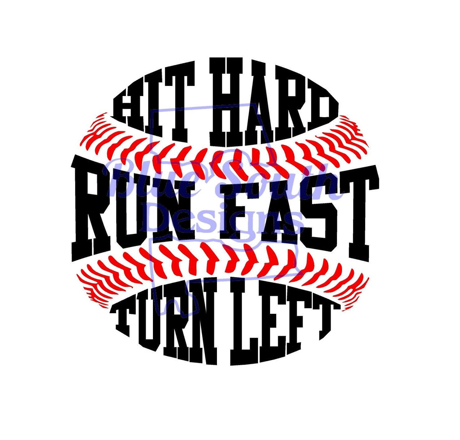 Hit Hard Run Fast Turn Left Svg Png Pdf Jpg Files Baseball - Etsy Canada