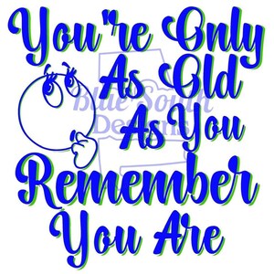 Funny Senior Moment SVG: Old Age Quote (digital Files) - Etsy