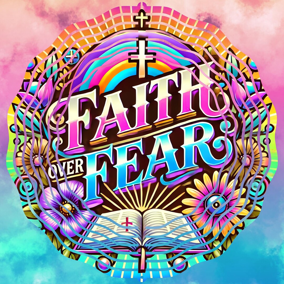 Faith Over Fear Christian Wind Spinner Sublimation Design PNG, Instant ...