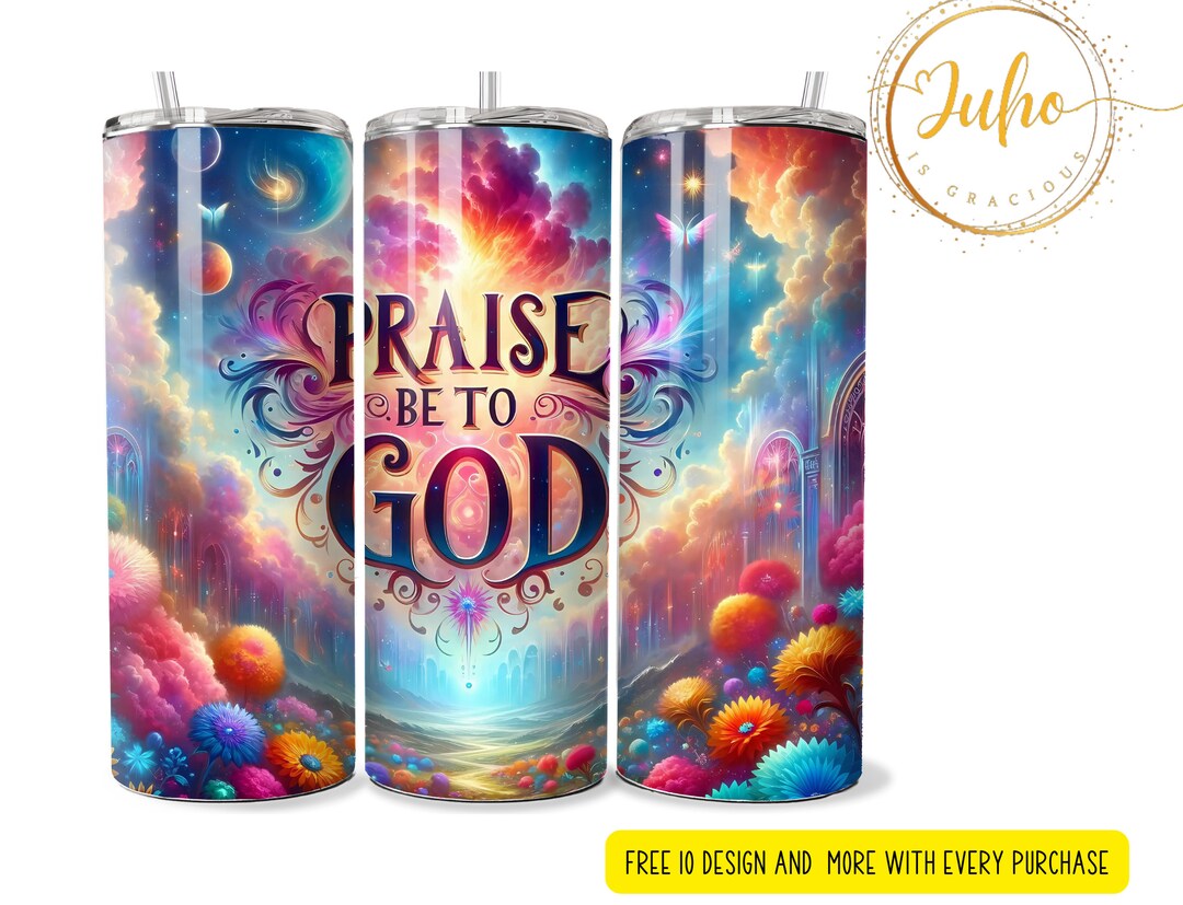 Praise Be to God Bible Tumbler Wrap. Png , Digital Download , Scripture ... Praise Be to God Bible Tumbler Wrap. Png , Digital Download , Scripture ...
