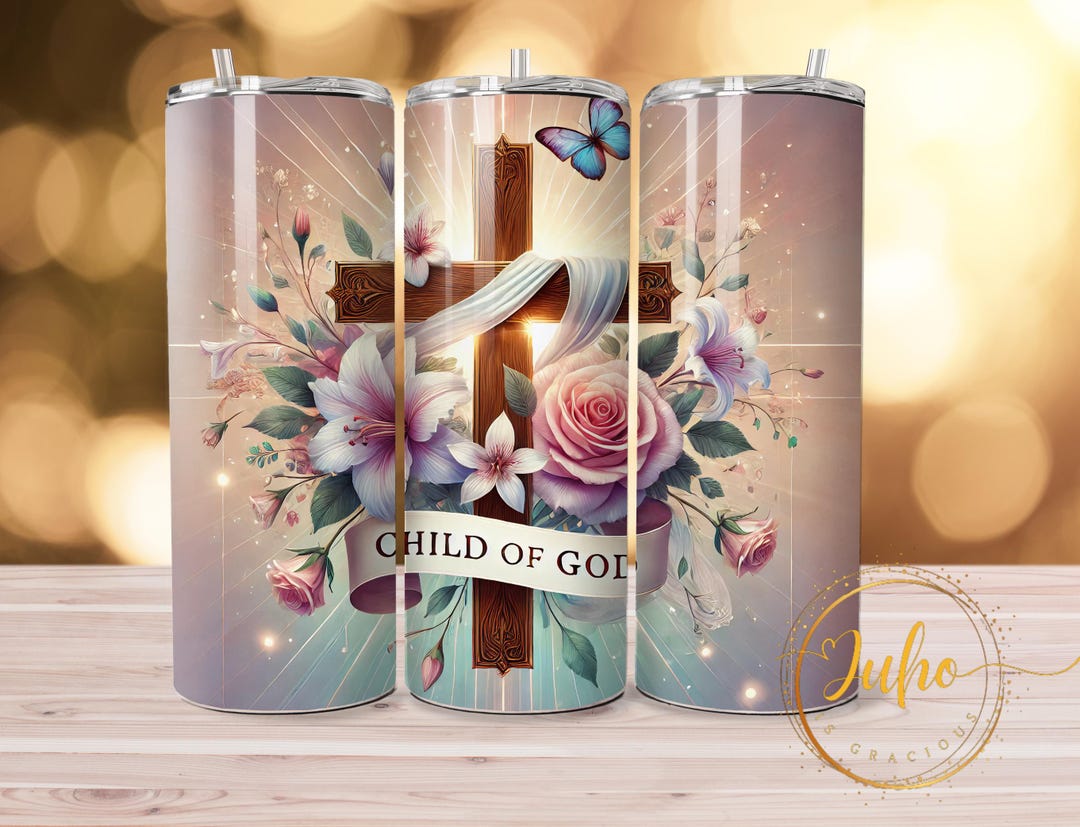 Child of God Skinny Tumbler Png , Digital Download , Christian ...