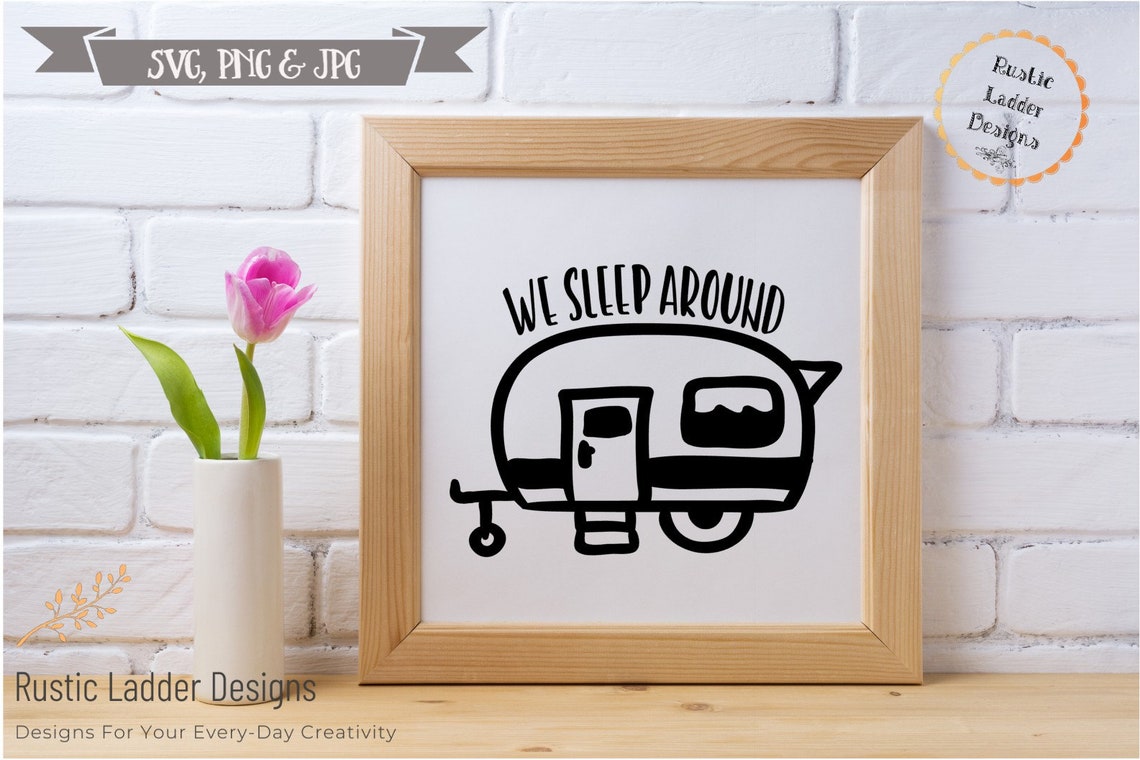 We Sleep Around Svg Camping Svg Camper Svg Summer Svg | Etsy