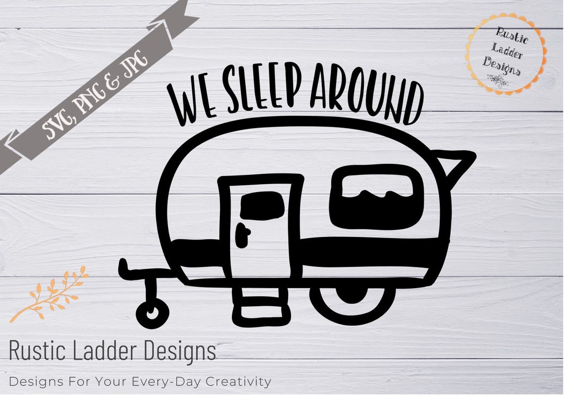 We Sleep Around Svg Camping Svg Camper Svg Summer Svg | Etsy