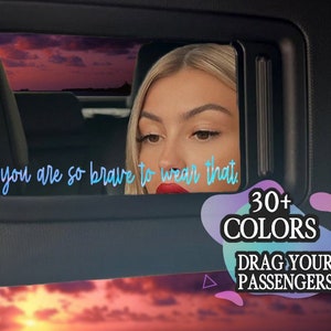 You Are so Brave to Wear That Car Mirror Sticker Snarky Funny Rude ...