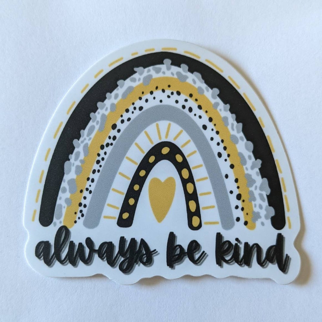 Kindness Sticker, Always Be Kind Vinyl Sticker, Waterproof Water Bottle ...