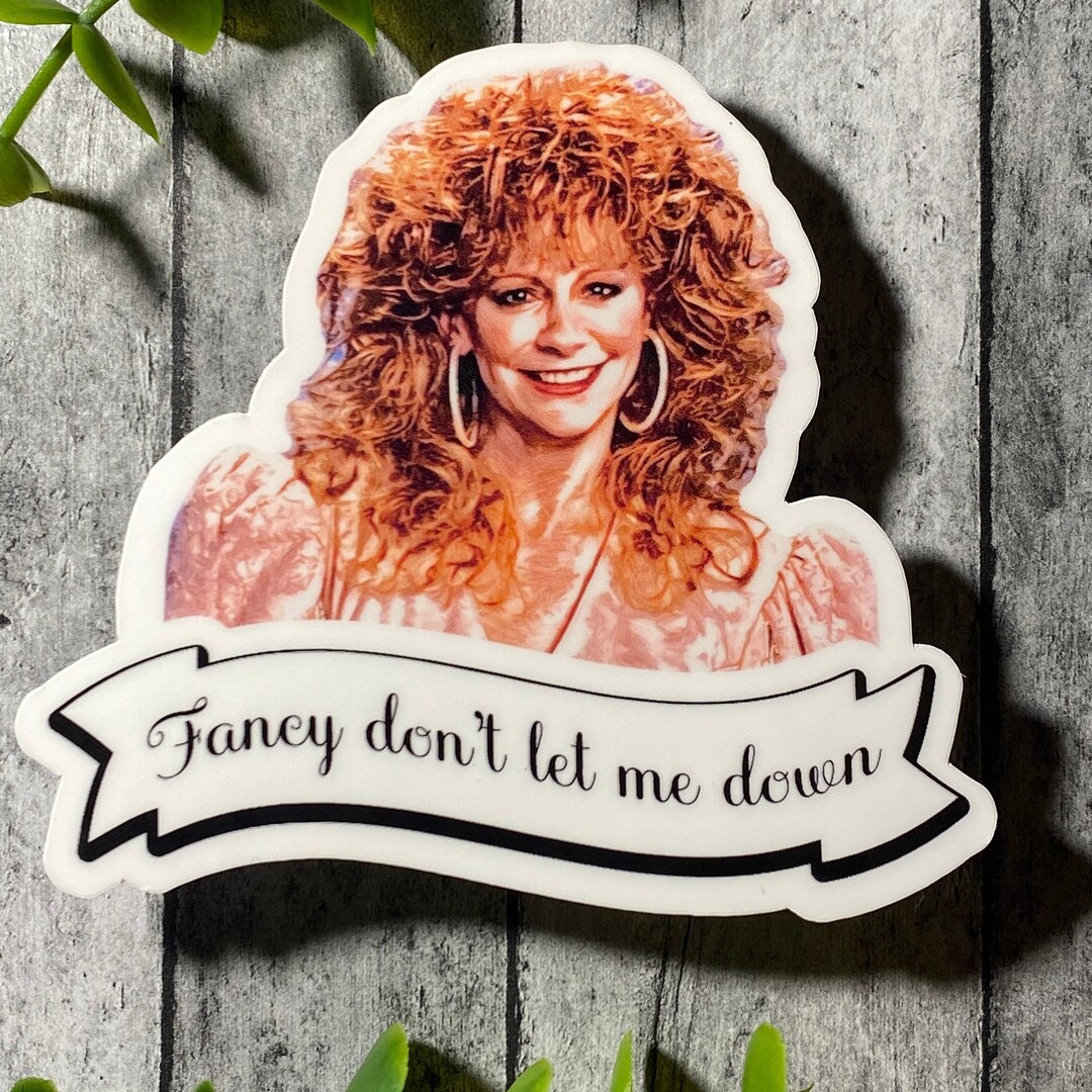 Reba Mcentire Fancy Sticker - 3” Die Cut Water Resistant Sticker - Etsy