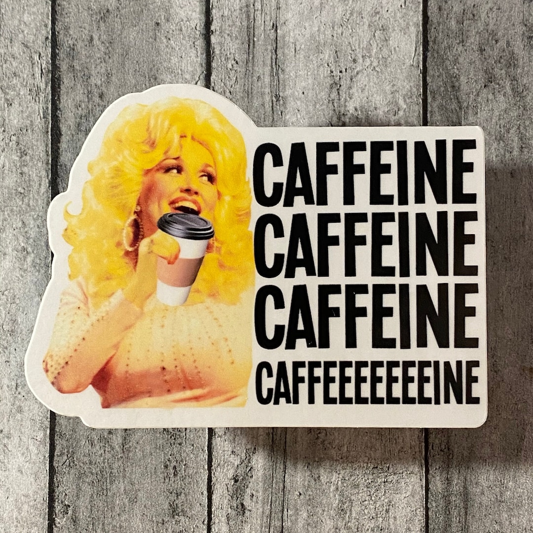 Dolly Caffeine/coffee/jolene - 3” Die Cut Water Resistant Sticker - Etsy