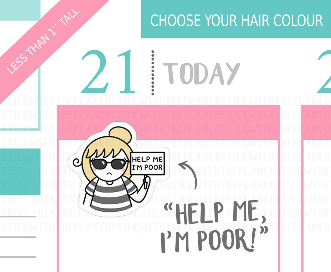 202 - Help Me, I'm Poor! Stickers, Personalised Stickers, Life Stickers ...