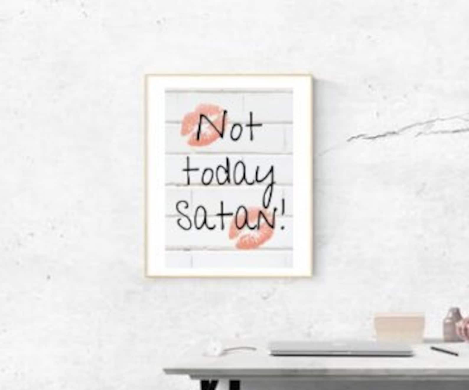 A4 Not Today Satan Bianca Del Rio Quote. A4 High Quality - Etsy