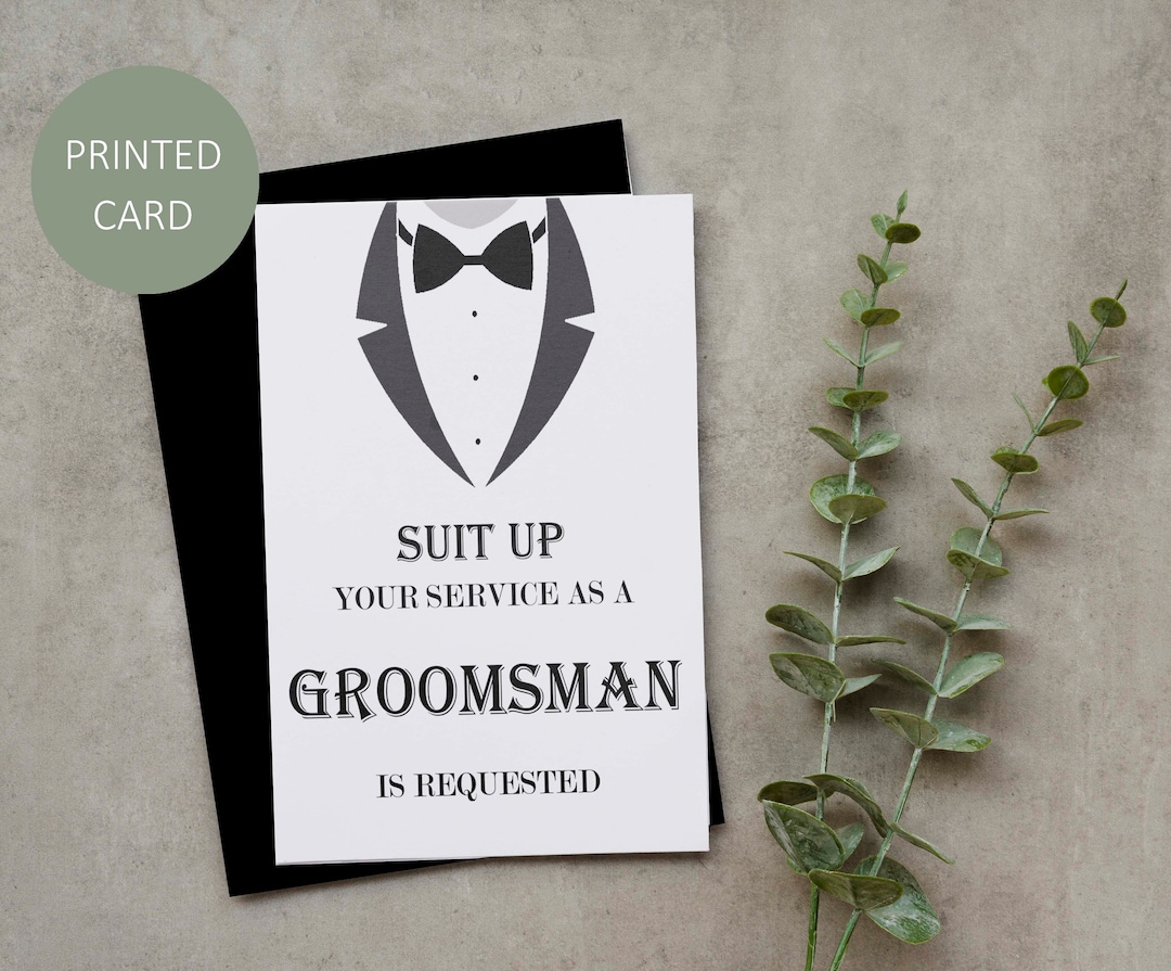 Suit up Your Service as a Groomsman Best Man is Requested Proposal Card ...
