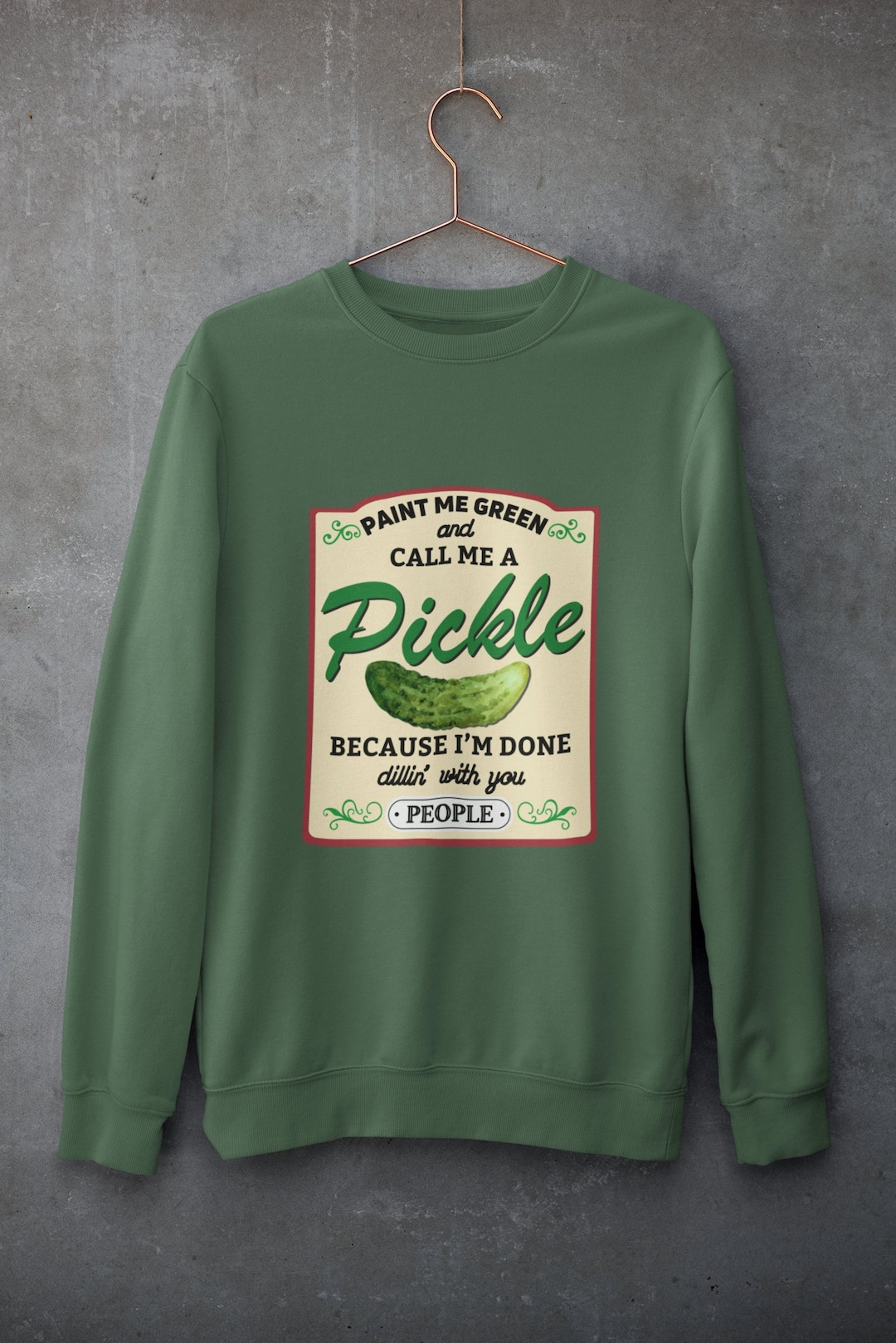 Call Me a Pickle Sweater and T-shirt Vintage Pickles Sweatshirt Funny ...