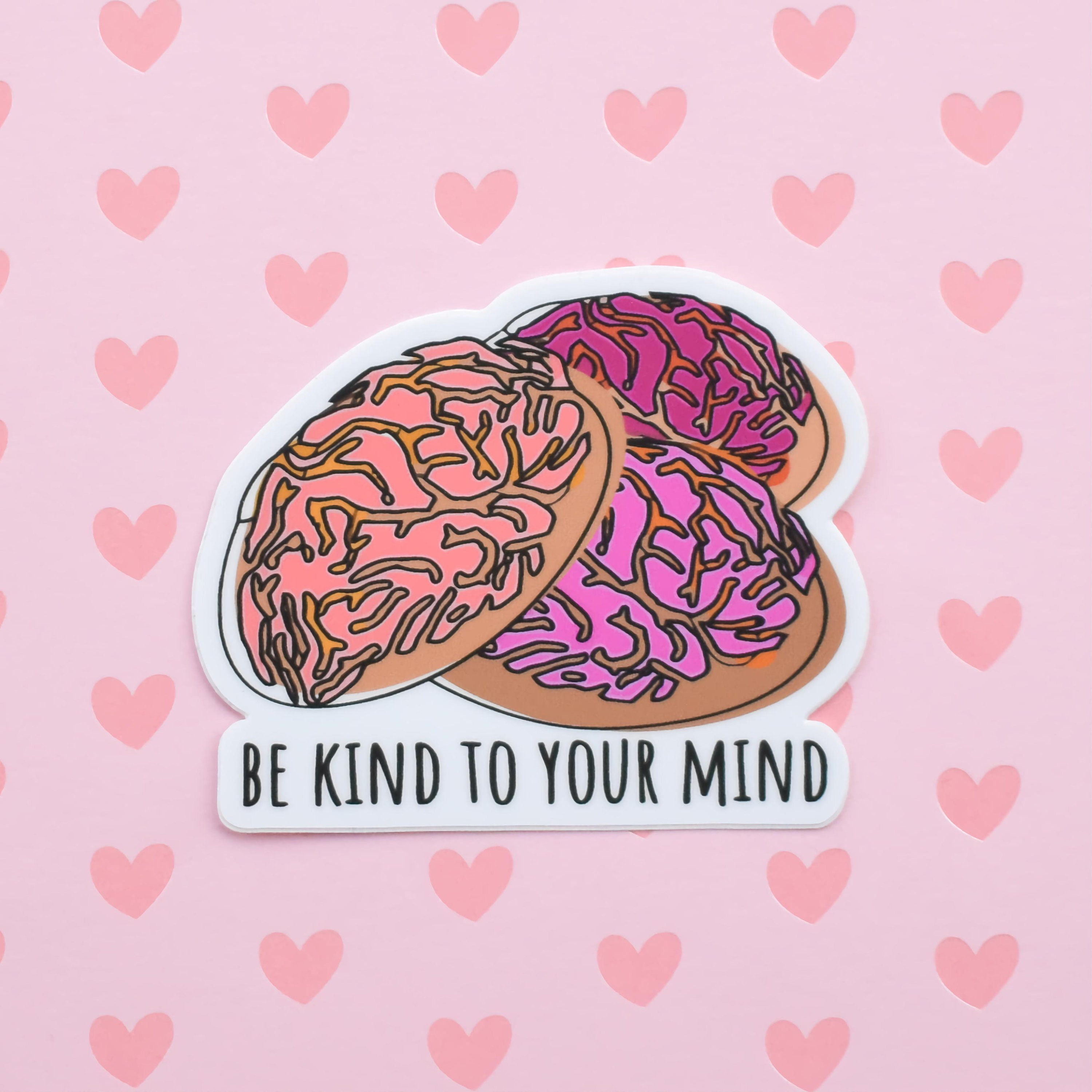 Be Kind to Your Mind Vinyl Science Sticker Brain Pan Dulce - Etsy