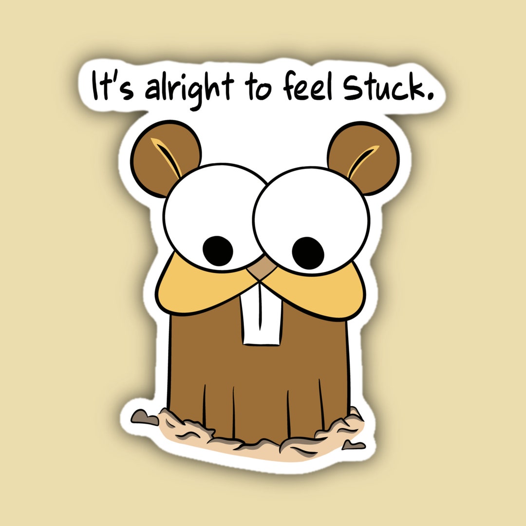 Its Alright to Feel Stuck Sticker - Etsy