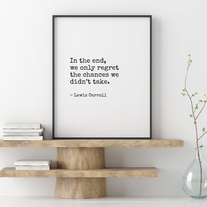 In the End We Only Regret the Chances We Didnt Take Lewis - Etsy