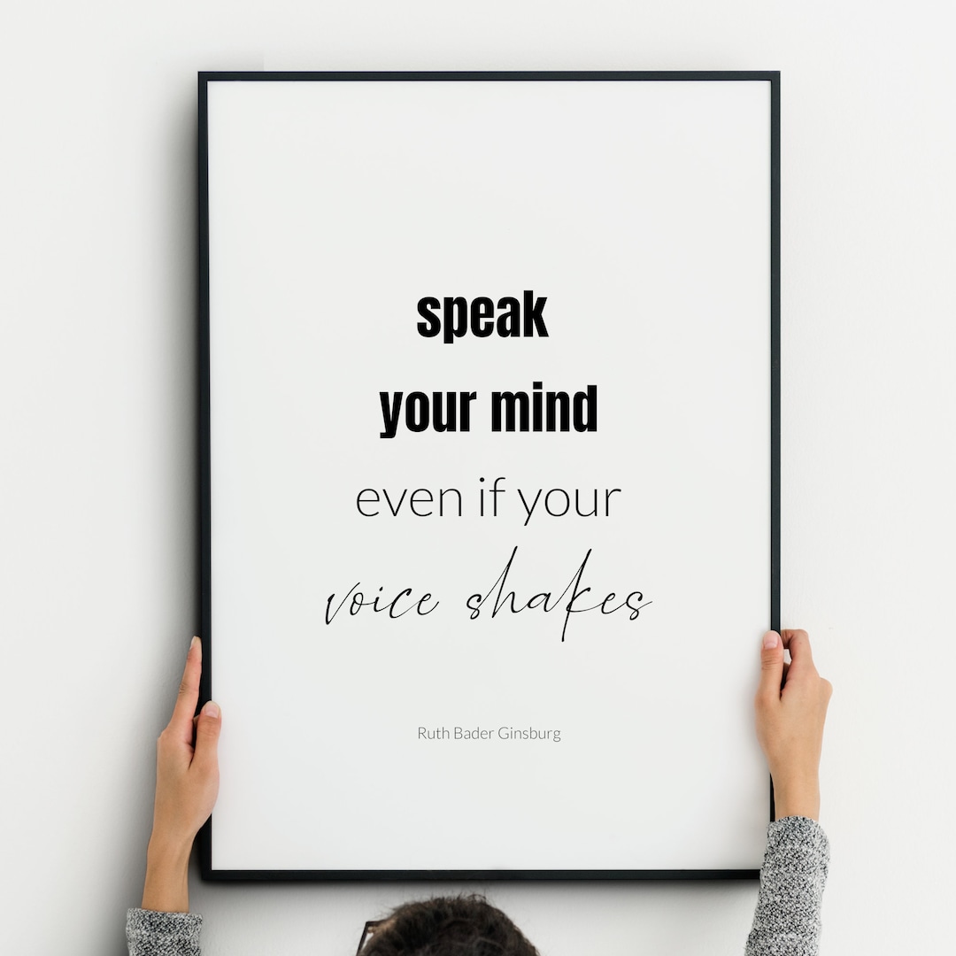 Speak Your Mind Even If Your Voice Shakes Print | Ruth Bader Ginsburg ...