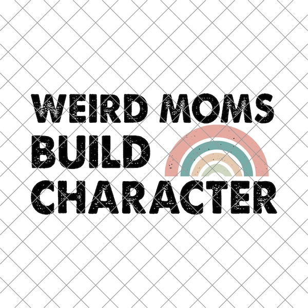 Weird Moms Build Character Png - Etsy