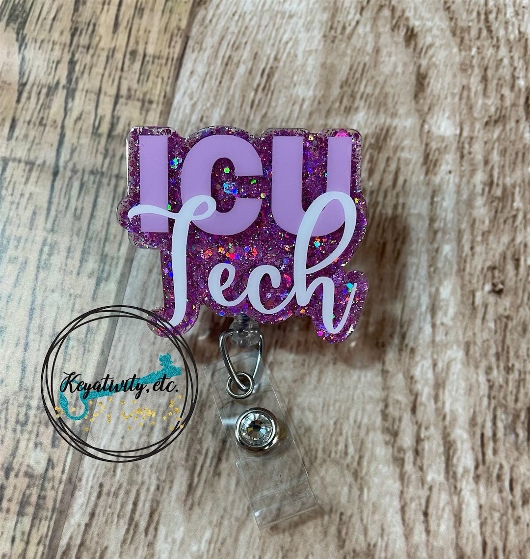 ICU Tech Badge Reel • Intensive Care Unit Technician Hospital Office ...