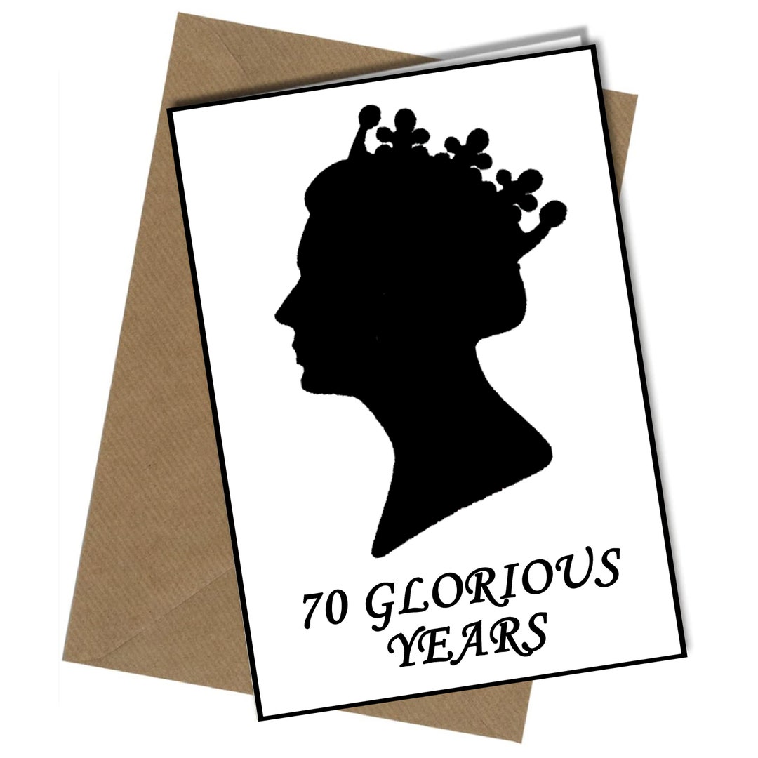 Queen Elizabeth Silhouette 70 Glorious Years Birthday Card A5 With ...