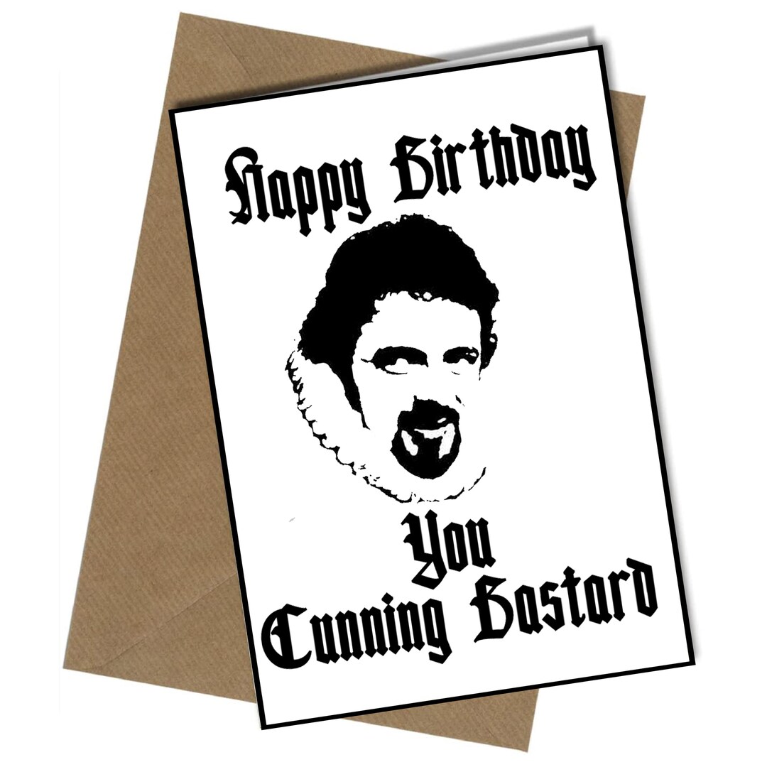 Black Adder Happy Birthday You Cunning Bastard Birthday Card A5 With ...